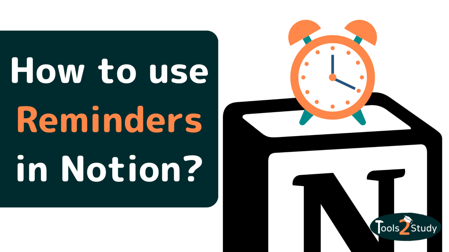 Setting Reminders in Notion - Simple How-To-Guide - Tools2Study